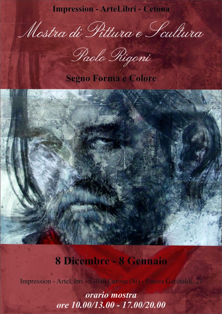 Paolo Rigoni a Cetona espone dall'8 dicembre - Brogi.info